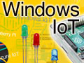 第1回 Windows IoTを始めよう：Windows 10 IoT Coreで始めるIoT入門（1/3 ページ） - ＠IT